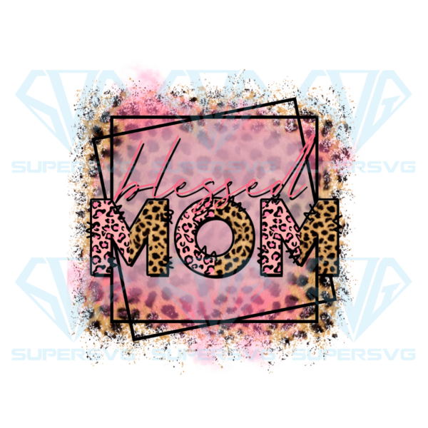 Leopard Blessed Mom PNG Sublimation