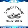 Croc Humor SVG If You Ain't Crocin' Vector Graphic Designs Files
