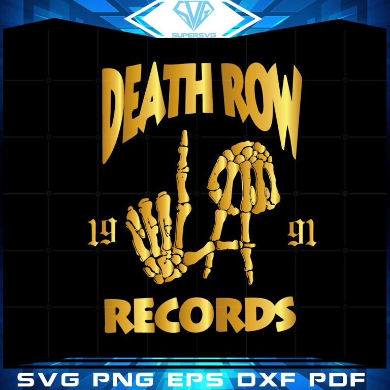 Death Row Records 30th Anniversary La 1991 Svg Cutting Files