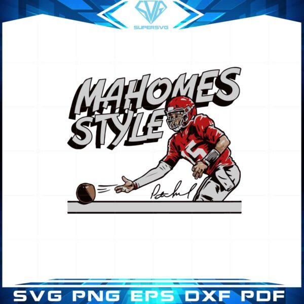 Patrick Mahomes Mahomes Style Svg Graphic Designs Files
