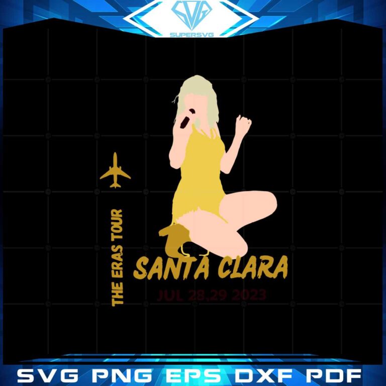 Taylor Swift The Eras Tour Santa Clara Concert SVG Cutting Files