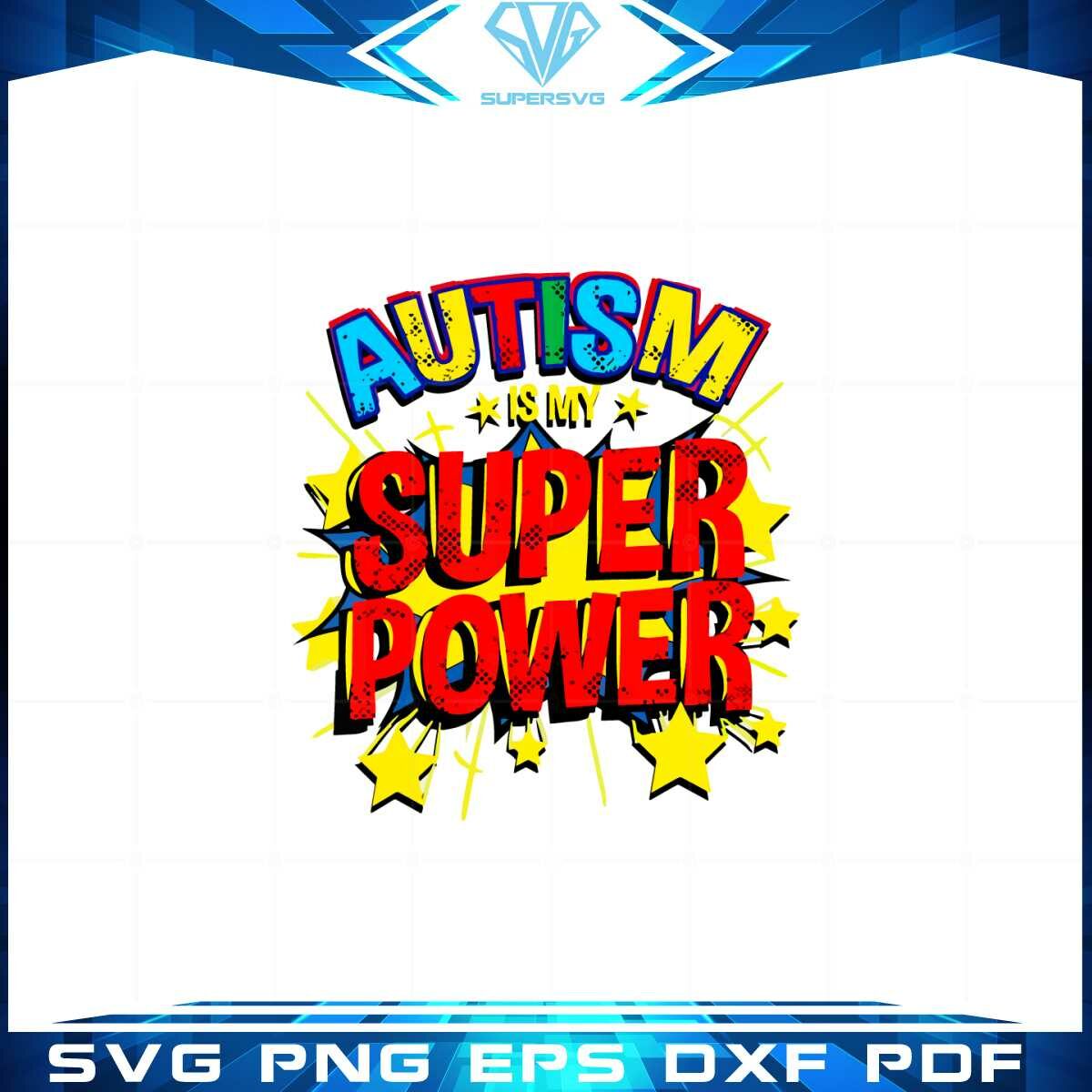 Autism Is My Superpower Autism Awareness SVG Cutting Files