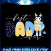 Bluey Best Dad Ever Png Silhouette Sublimation Files